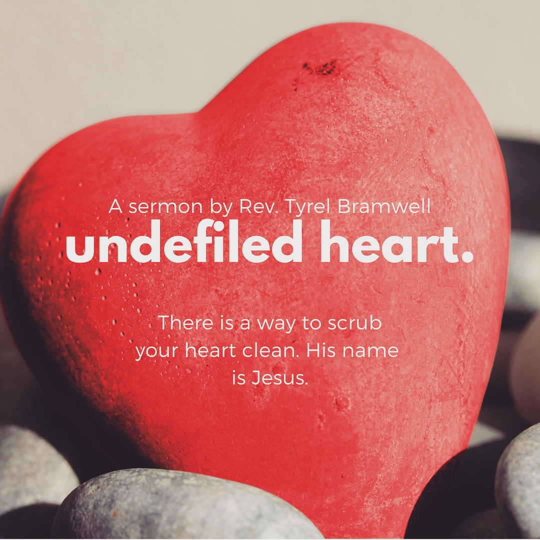 Undefiled Heart | Sermon – St. Mark Lutheran Church