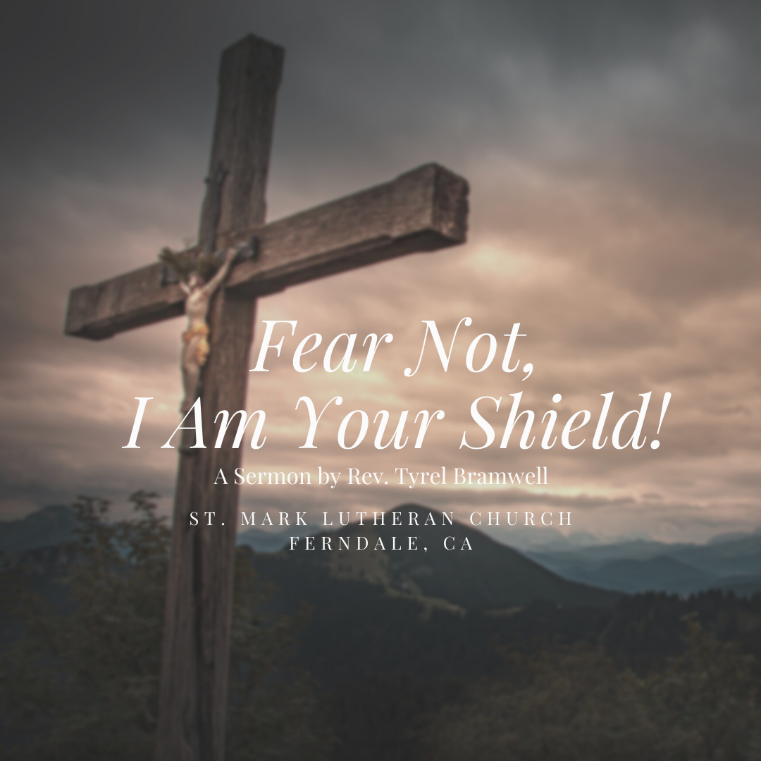 Fear Not, I Am Your Shield | Sermon – St. Mark Lutheran Church