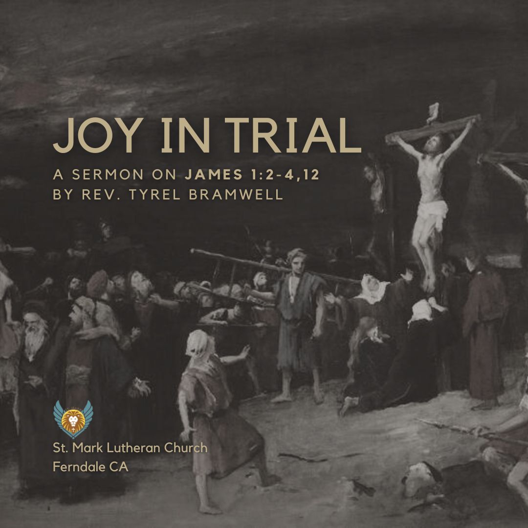 Joy In Trial | Sermon – St. Mark Lutheran Church