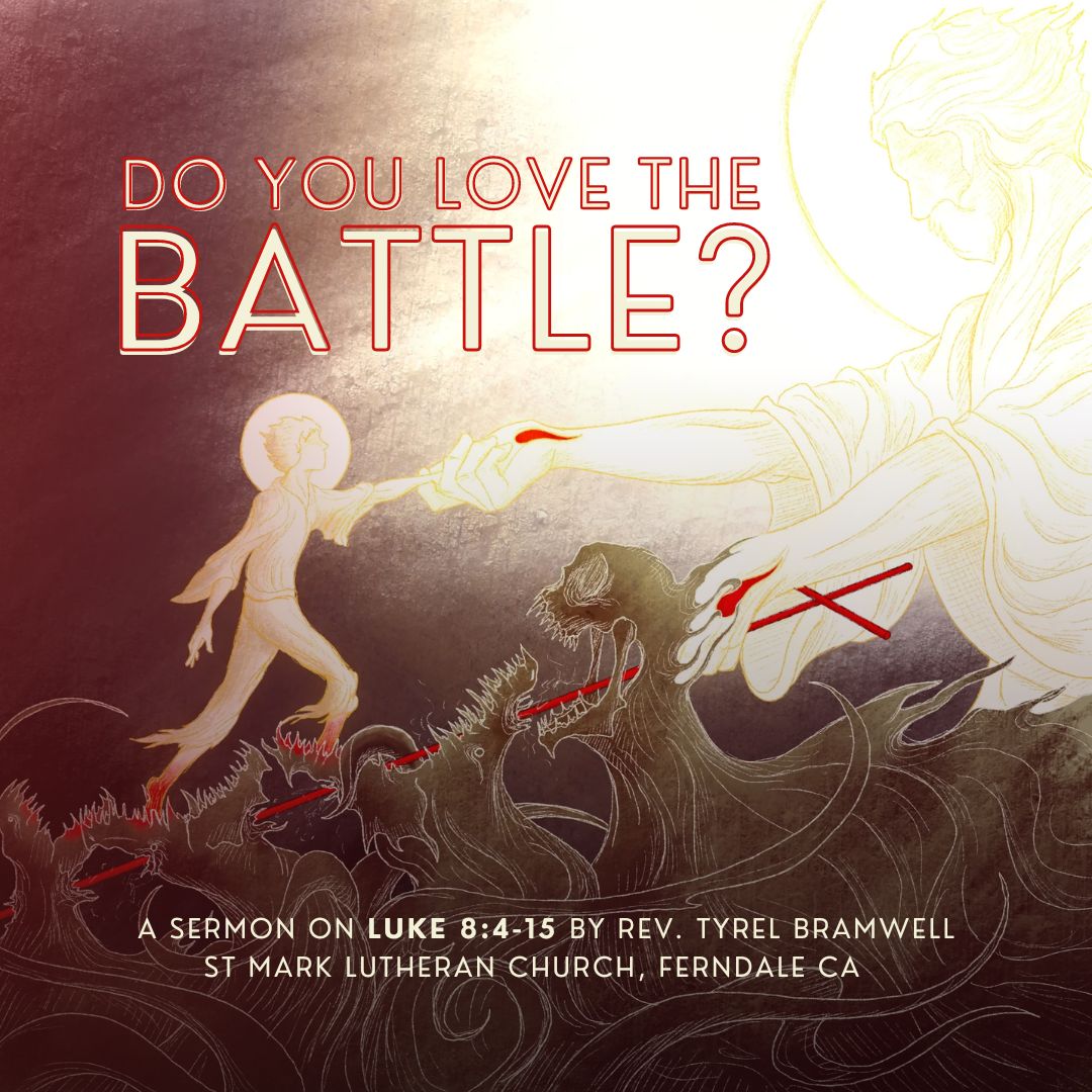 Do You Love The Battle? | Sermon – St. Mark Lutheran Church