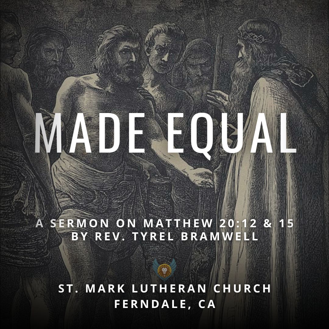 Made Equal | Sermon – St. Mark Lutheran Church