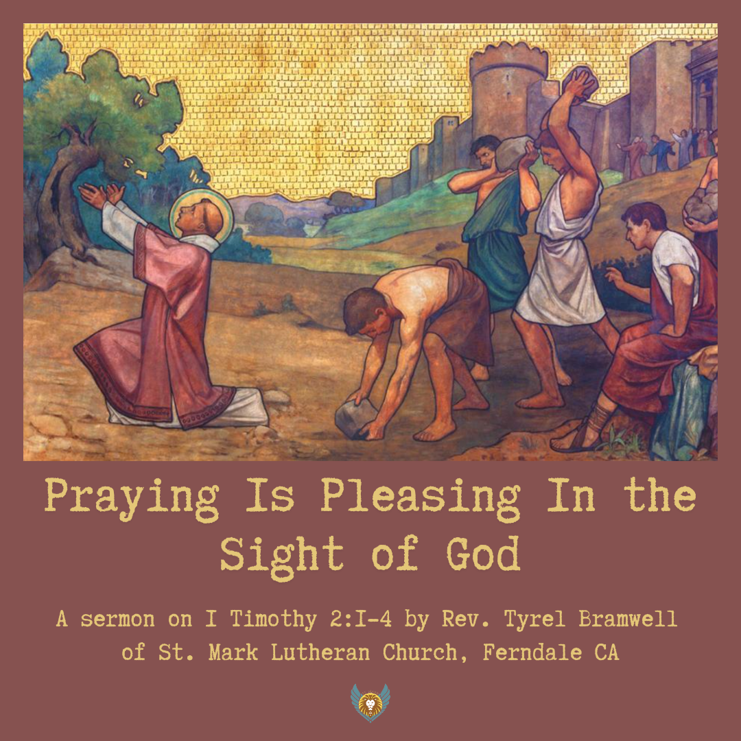 Praying is Pleasing in the Sight of God | Sermon – St. Mark Lutheran Church