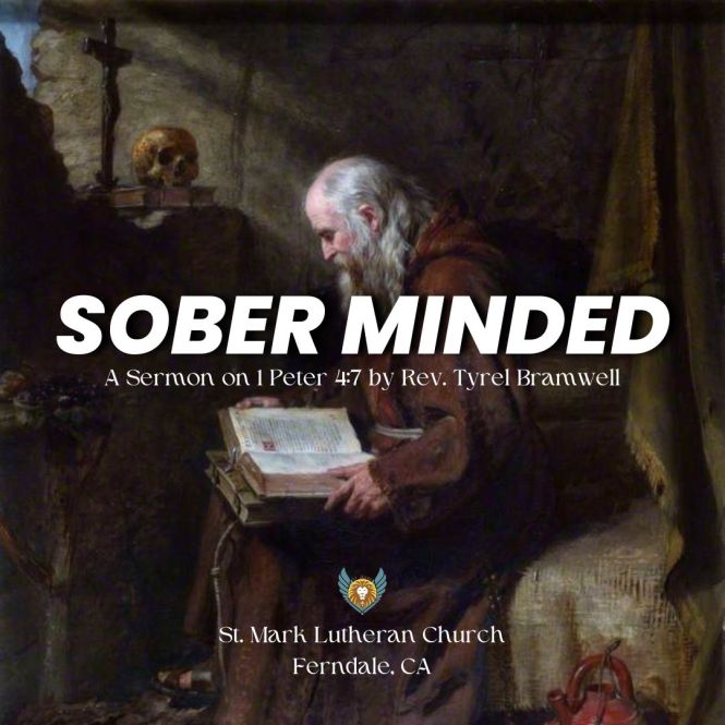 Sober Minded | Sermon – St. Mark Lutheran Church